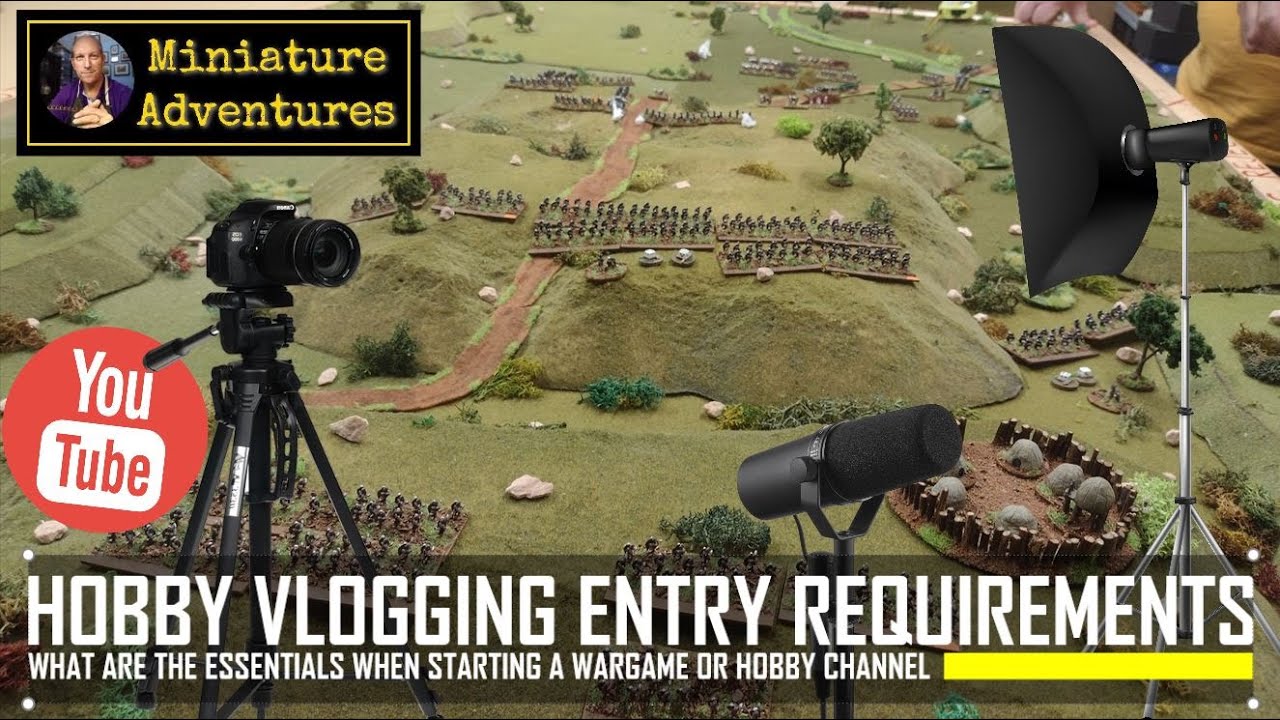 Vlogging 101: The Essential Entry Requirements for Aspiring Wargamers ...
