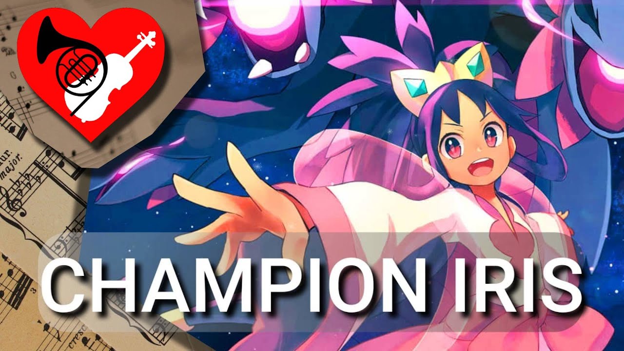 Champion Iris / Pokemon Black 2 White 2 | Orchestral Arrangement - YouTube