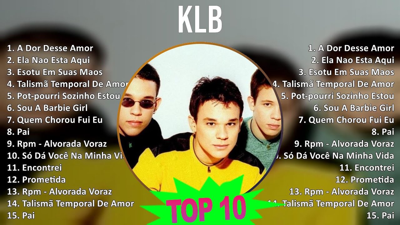 K L B Mix Maiores Sucessos One ~ Youtube