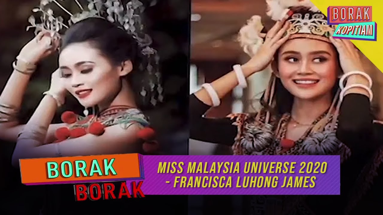 Borak Borak:Miss Malaysia Universe 2020- Francisca Luhong James | Borak ...