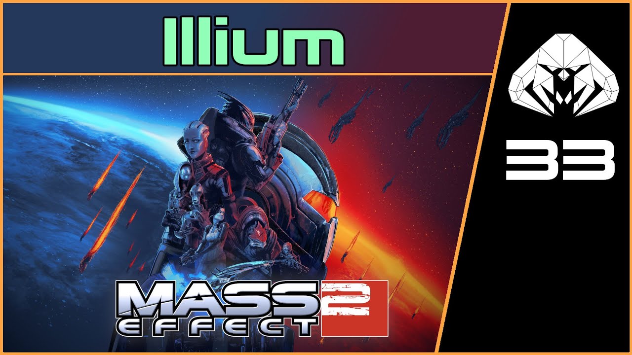 MASS EFFECT 2 (Legendary) #33 : Illium - YouTube