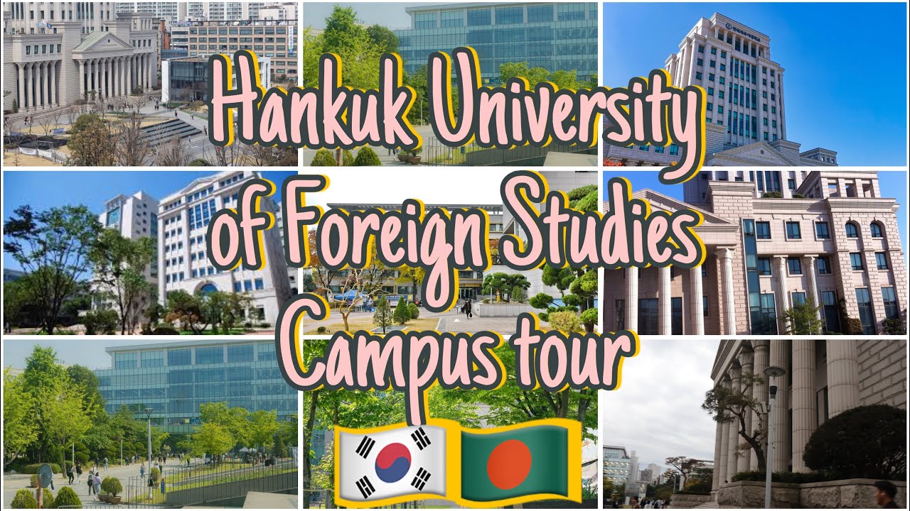 Hankuk University of Foreign Studies Seoul Campus Tour | Life of a ...
