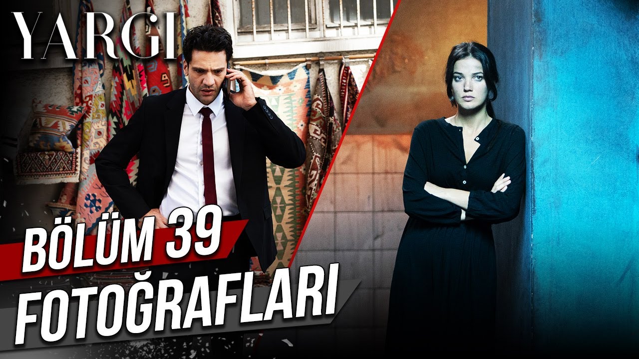 Yargı 39. Bölüm Fotoğrafları 📸📸 - YouTube