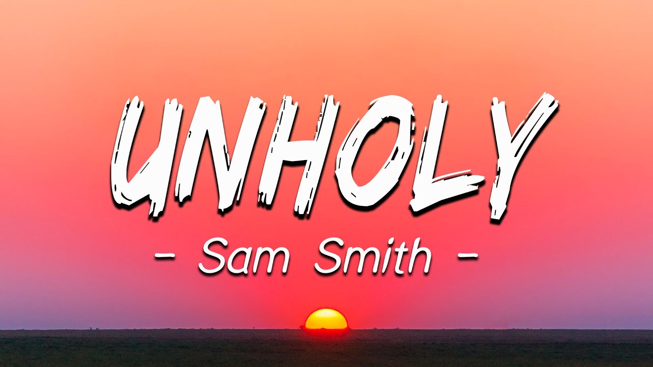 Sam Smith - Unholy (Lyrics) ft. Kim Petras - YouTube