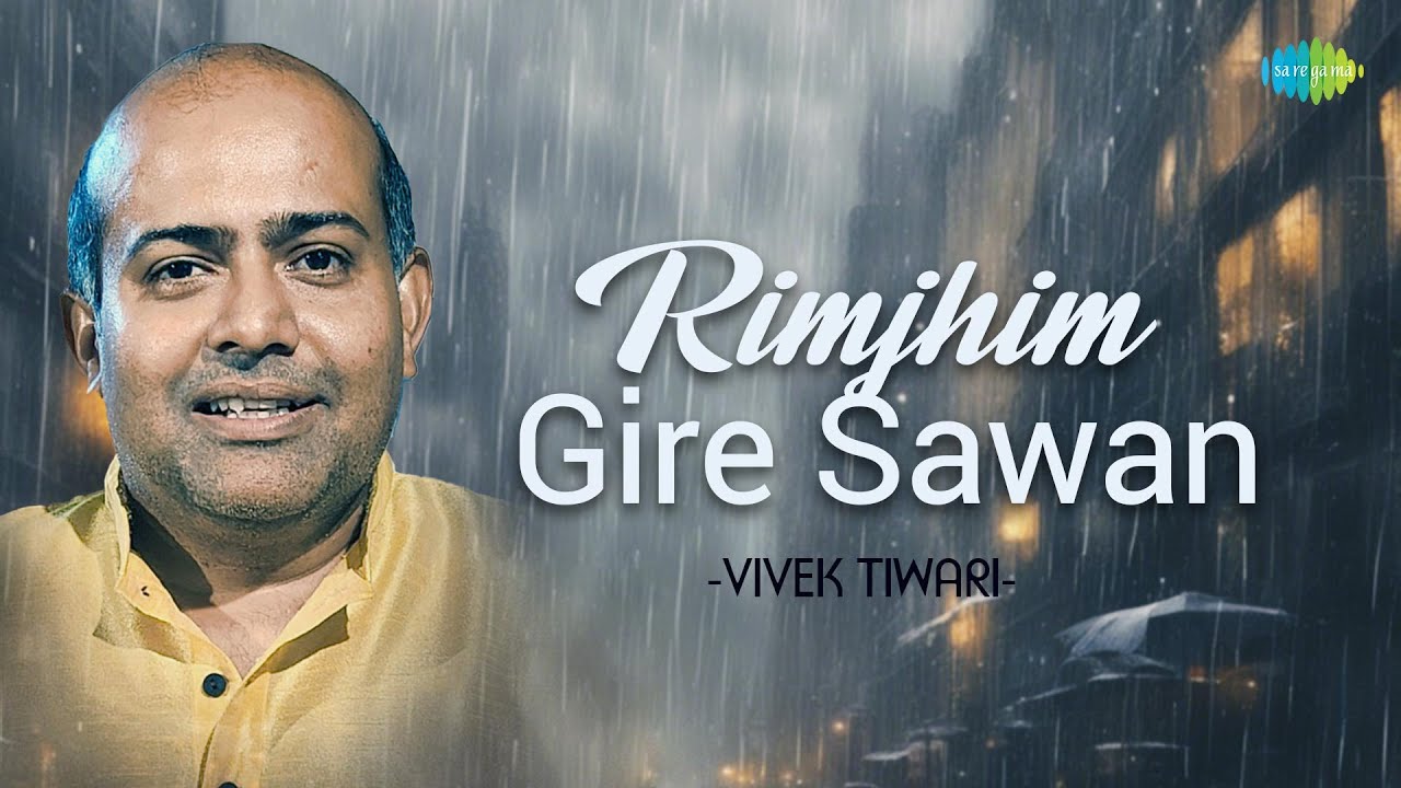 Rimjhim Gire Sawan | Vivek Tiwari | Hindi Cover Song | Saregama Open ...
