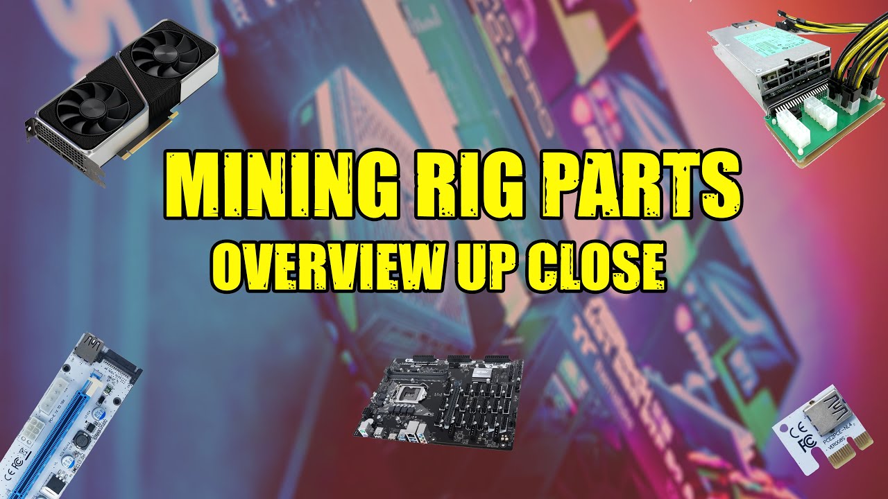 MINING RIG PARTS OVERVIEW - YouTube