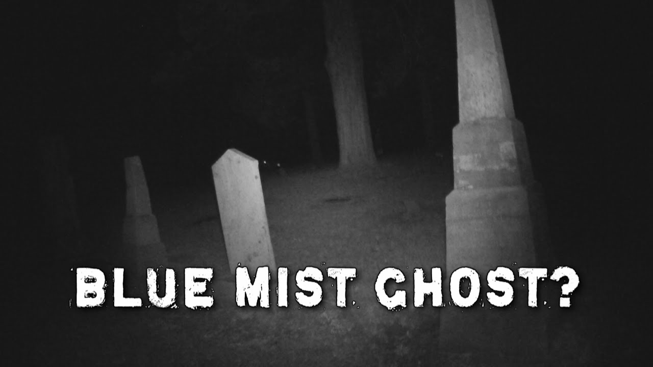 Paranormal Videos: Blue Mist Ghost Real? Dead Explorer #76 - YouTube