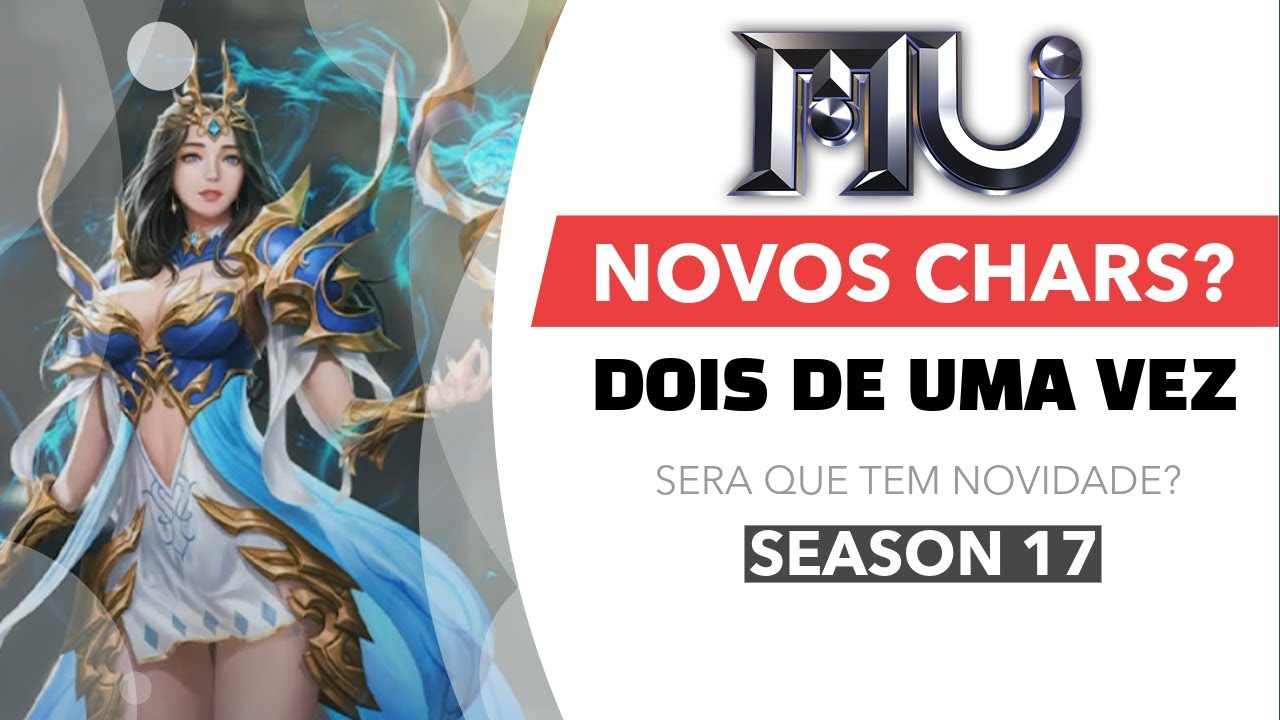 MU ONLINE #064 - DOIS NOVOS CHARS NO MU? SEASON 17 DAQUI 1 ANO? E AGORA ...