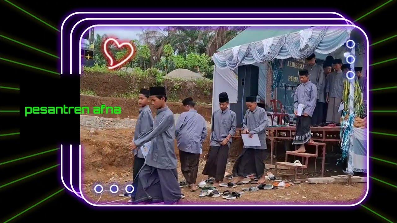 Haflah pesantren afna semoga putra putrinya menjadi anak sholeh & sholehah #pesantren - YouTube