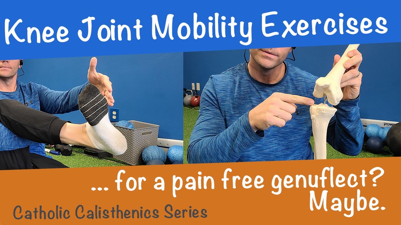 Knee Joint Mobility for Pain Free Genuflecting | Controlled Joint ...