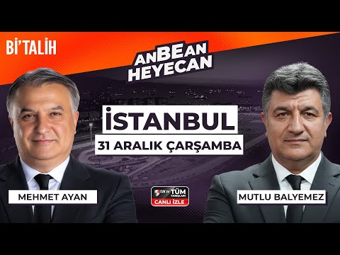 Mehmet Ayan & Mutlu Balyemez ile ANBEAN HEYECAN | 31 Aralık İstanbul At Yarışları