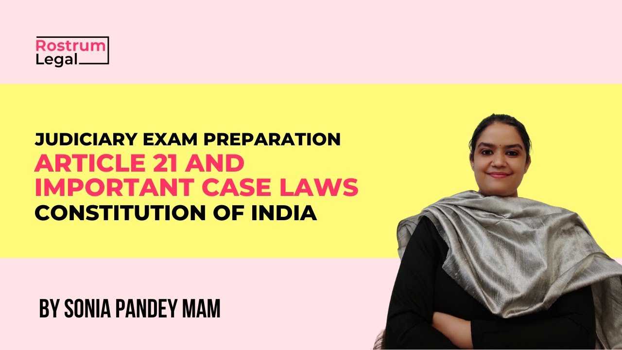 Article 21 and Case Laws | Constitution | Judiciary Exam Preparation ...