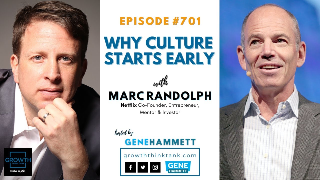 Why Culture Starts Early with Marc Randolph with Netflix Co-founder ...