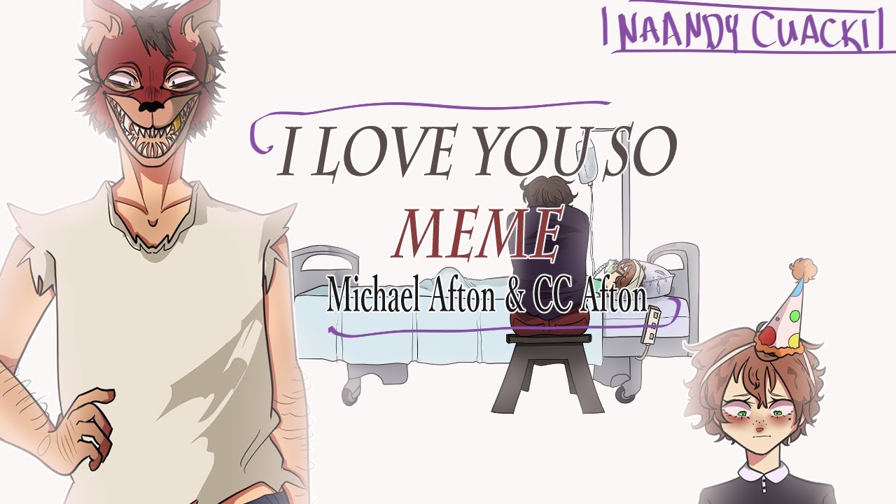 I Love You So || Michael Afton & Evan Afton - YouTube