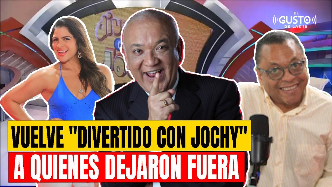 VUELVE "DIVERTIDO CON JOCHY" A QUIENES DEJARON FUERA - YouTube