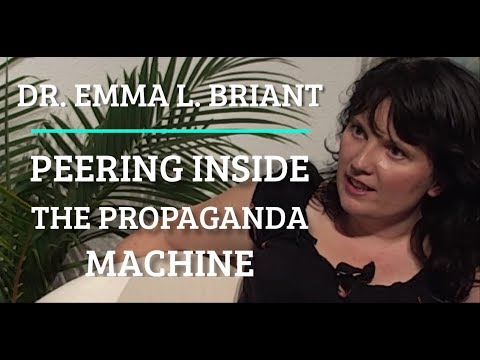 Simulation #183 Dr. Emma L Briant - Peering Inside the Propaganda ...