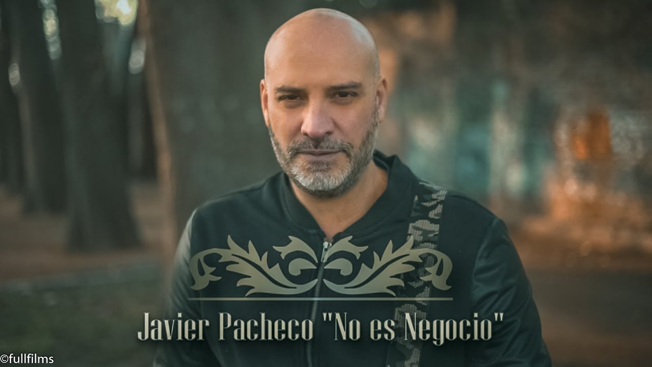 Javier Pacheco - No Es Negocio (Video Oficial) - YouTube
