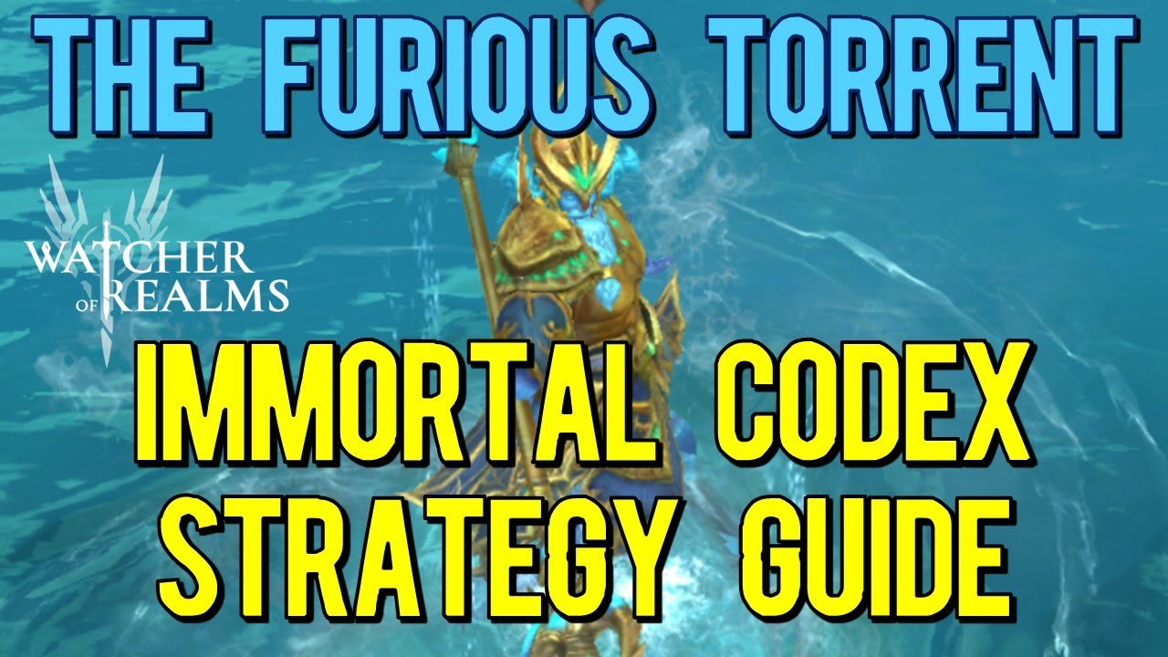 Furious Torrent Strategy Guide | Immortal Codex | Forerunners | Watcher ...