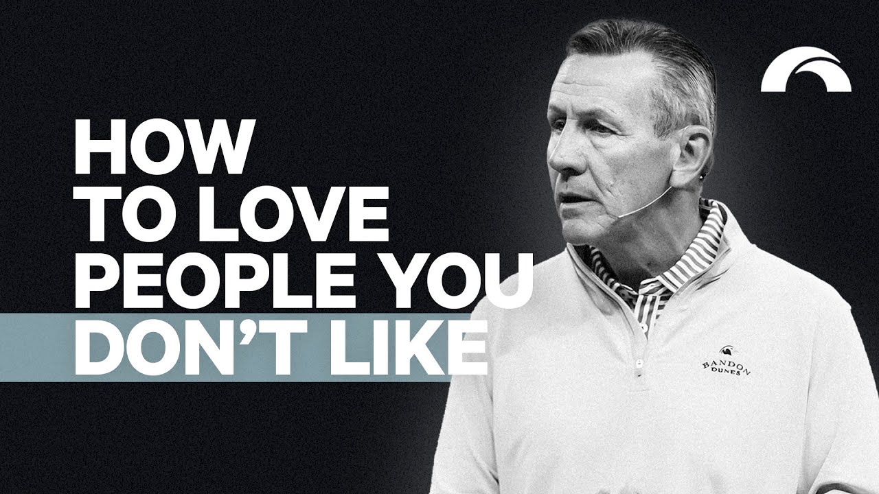 How To Love People You Don't Like - YouTube