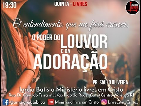 O PODER DO LOUVOR E DA ADORAÇÃO - YouTube