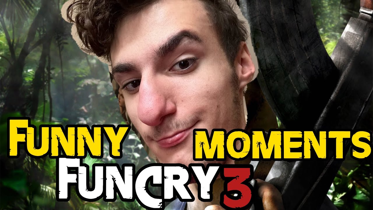 FUNCRY 3 - FUNNY MOMENTS [enjoy ;)] - YouTube
