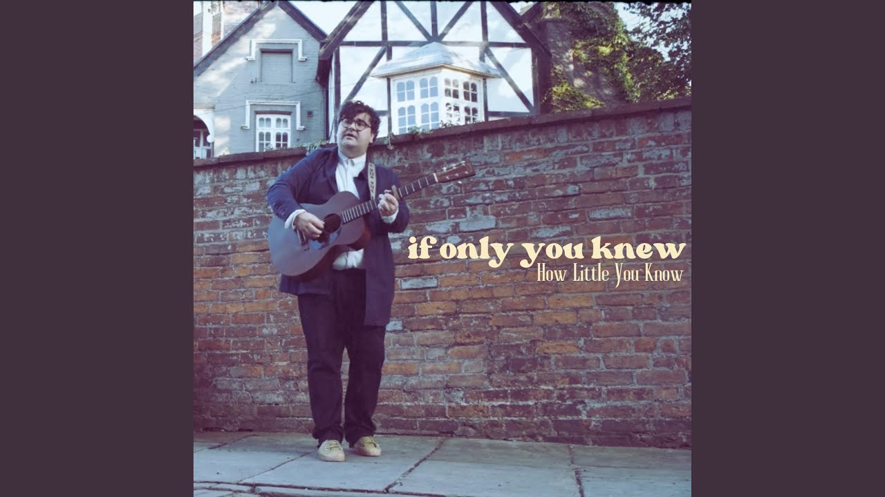 If Only You Knew (How Little You Know) - YouTube