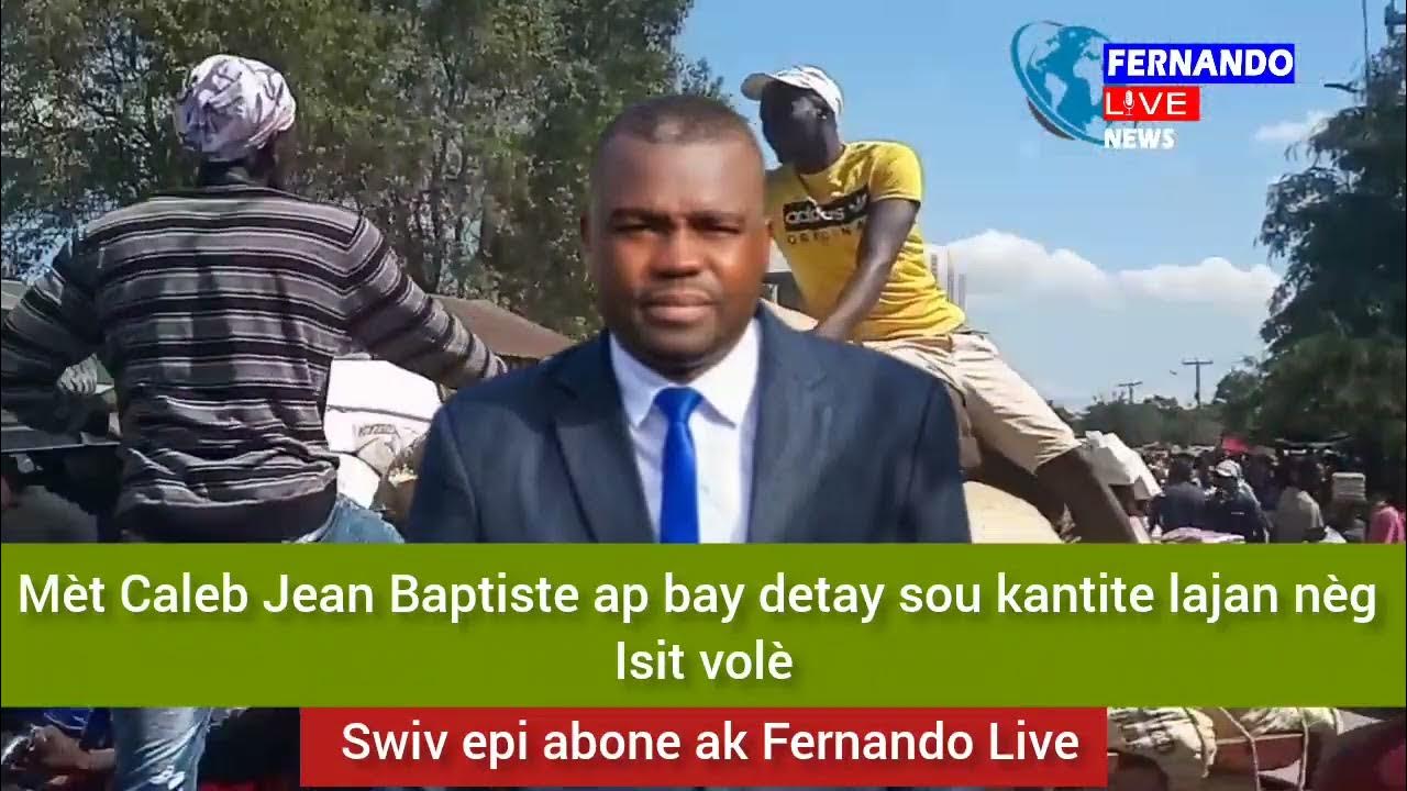 Mèt Caleb Jean Baptiste ap bay detay sou kantite lajan nèg Isit volè - YouTube