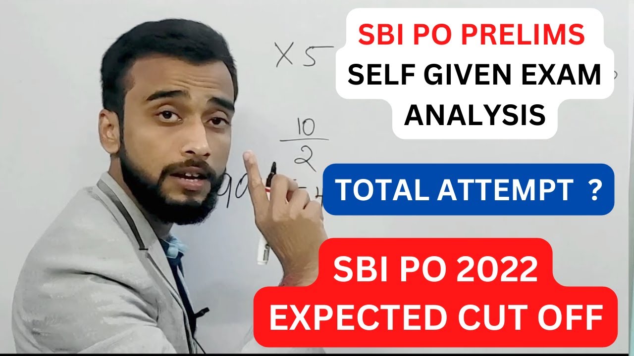 SBI PO 2022 SELF GIVEN EXAM ANALYSIS SBI PO 2022 EXPECTED CUT OFF sbi-po-2022-self-given-exam-analysis-sbi-po-2022-expected-cut-off