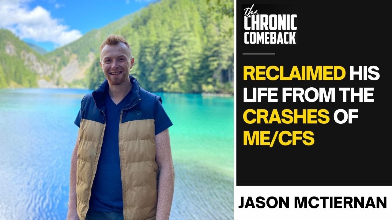 How Jason McTiernan Reclaimed His Life From the Crashes of ME/CFS - YouTube