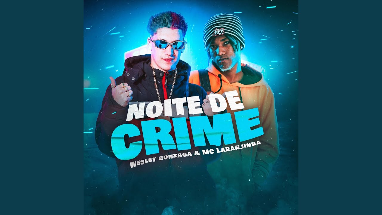 Noite De Crime (feat. Mc Laranjinha) - YouTube Music