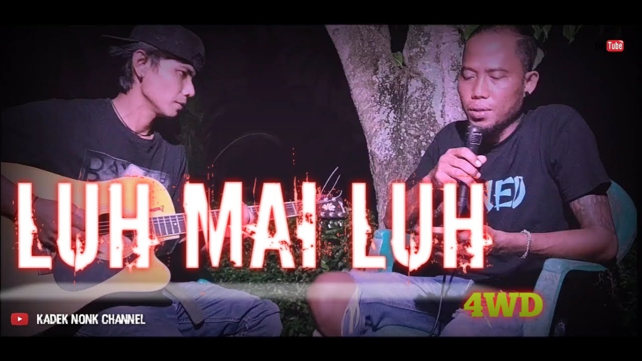 Luh mai luh 4wd band akustik - YouTube