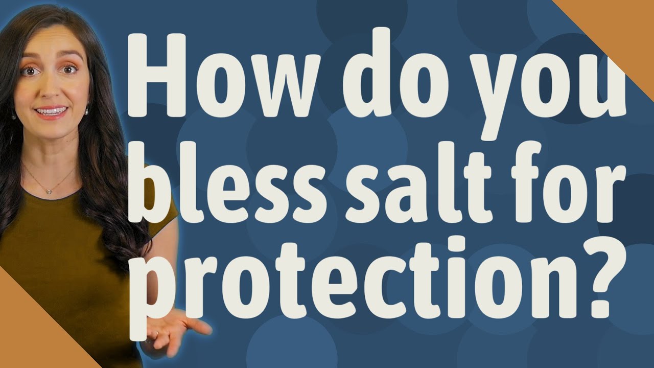 How do you bless salt for protection? - YouTube