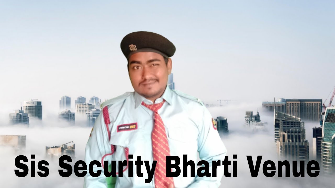 Sis Security Guard Job | Branch Address Search Sis Vacancy 2023 - YouTube