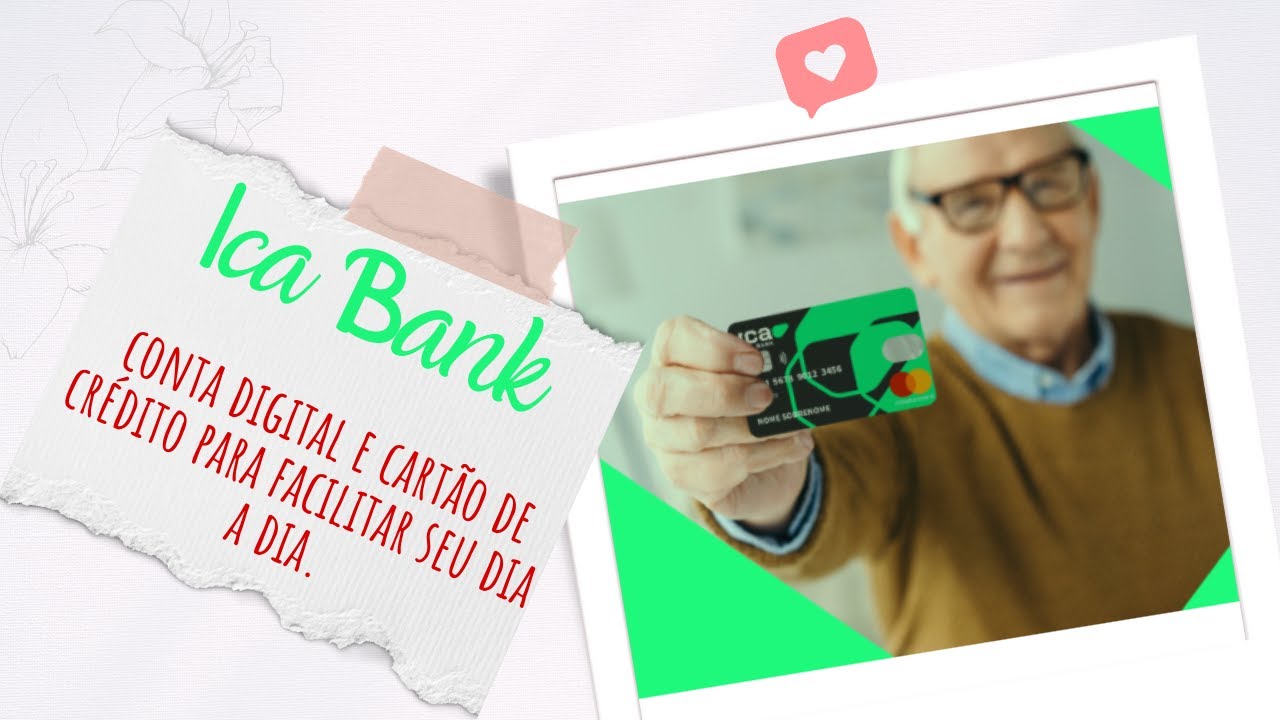 ICA Bank conta digital e cartão de crédito para facilitar seu dia a dia ...