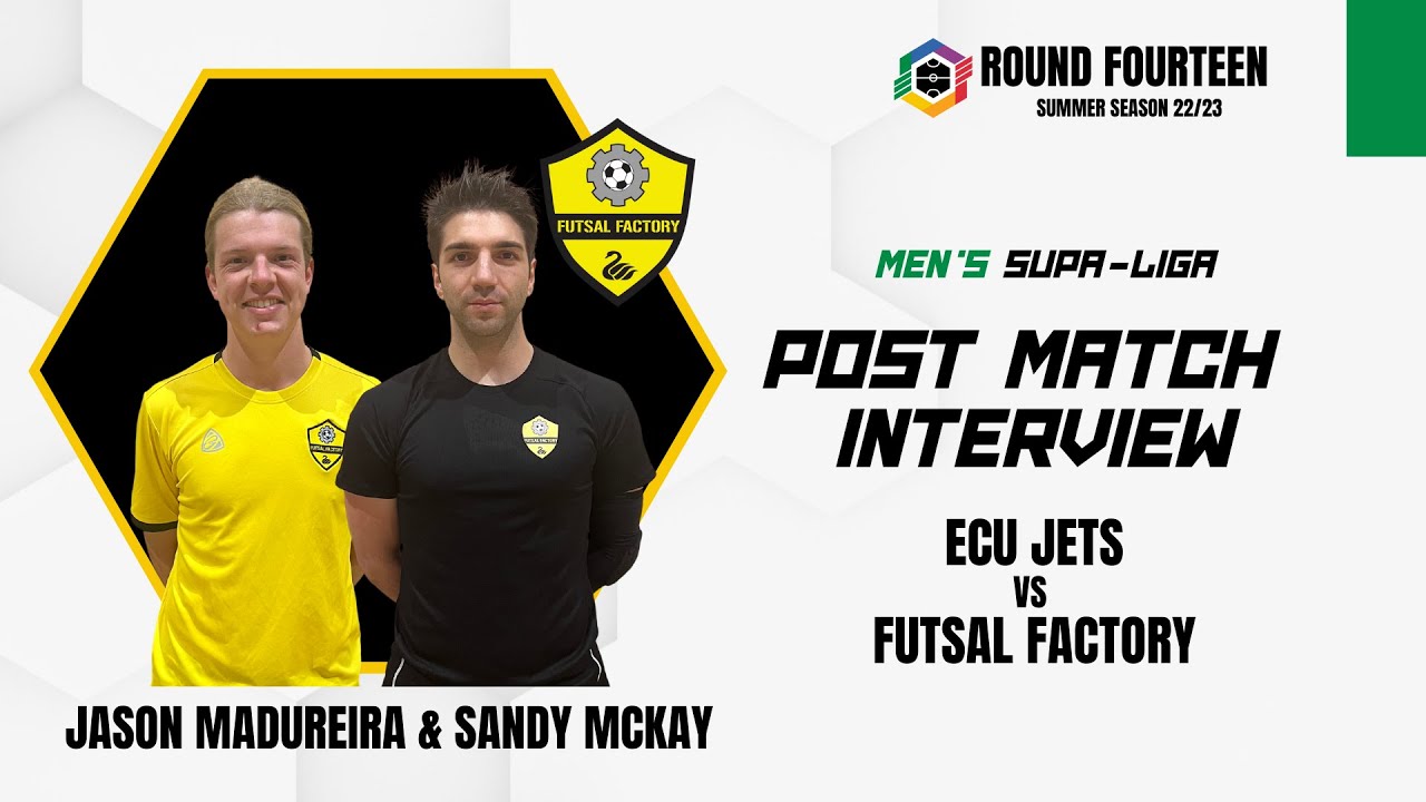 R14| MSL Post Match Interview- Jason Madureira & Sandy McKay: Futsal ...
