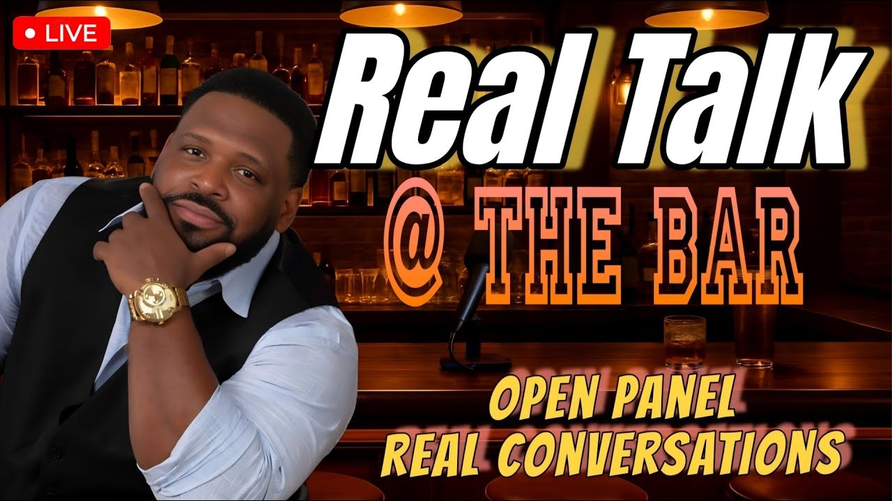 Real Talk at The Bar | Open Panel, Grown Conversations - YouTube