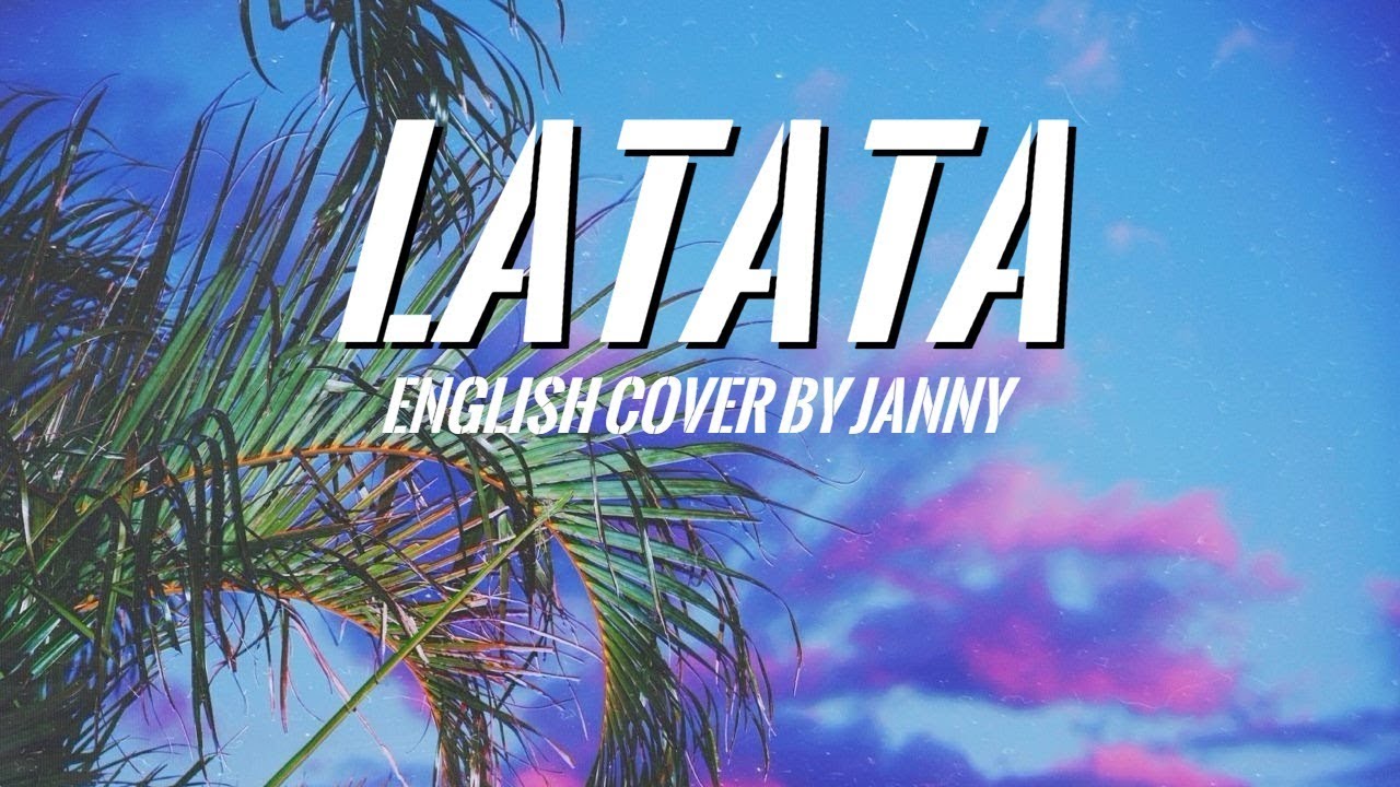 🧩 (G)I-DLE - LATATA | English Cover by JANNY - YouTube