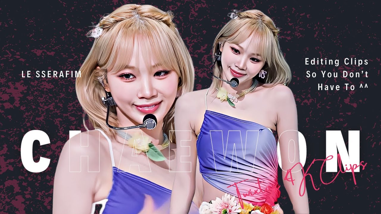 CHAEWON LE SSERAFIM - 4K Facecam Editing Clips (Twixtor) - YouTube