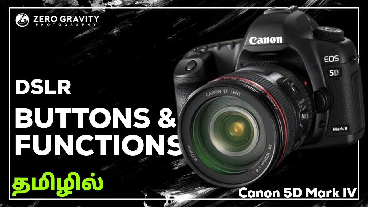 DSLR BUTTONS & FUNCTIONS | BASIC PHOTOGRAPHY | ZEROGRAVITY PHOTOGRAPHY ...