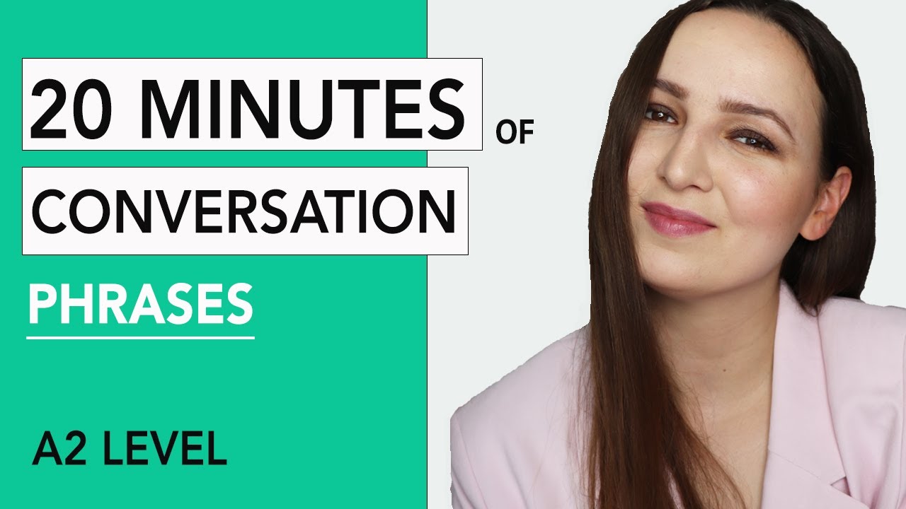 20 MINUTES OF A2 CONVERSATION PHRASES - YouTube
