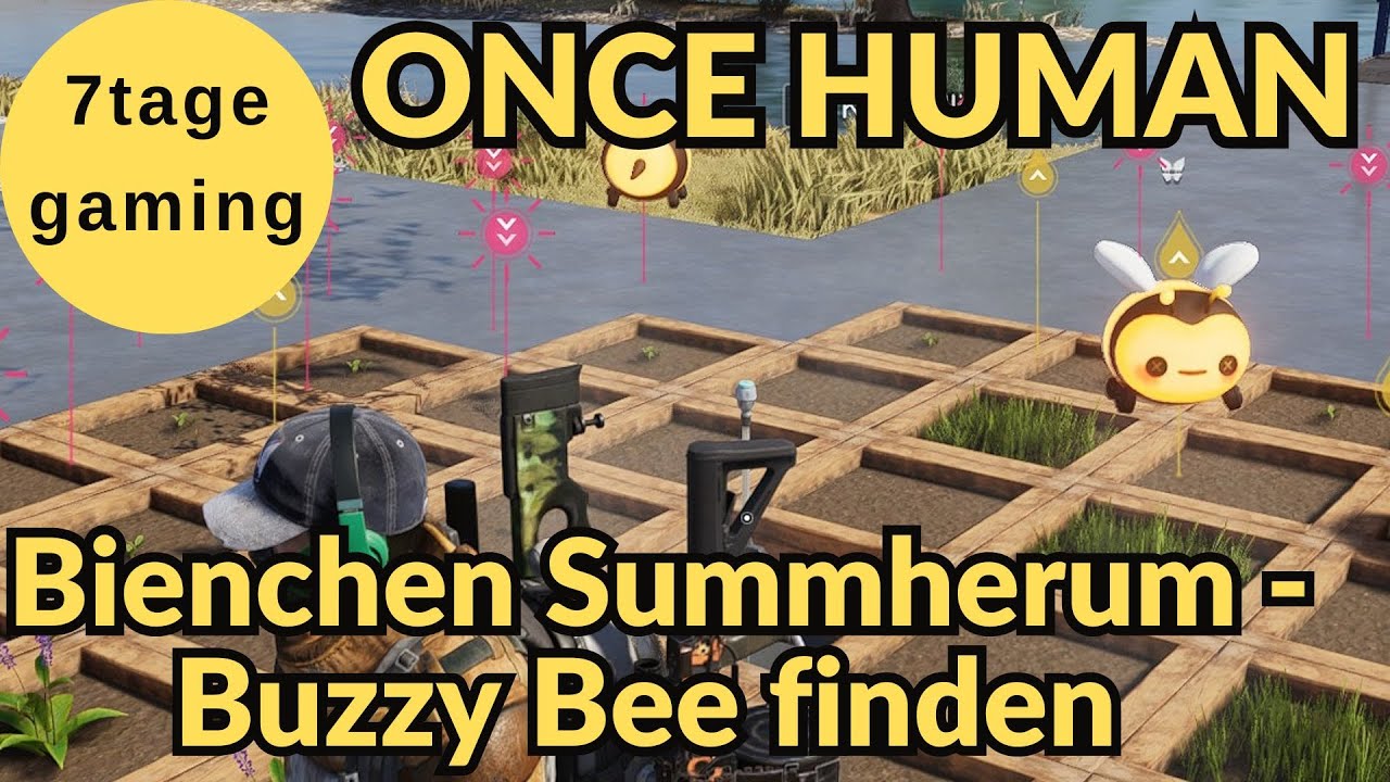 Once Human | 2 | Guide: Bienchen Summherum - Buzzy Bee finden und ...