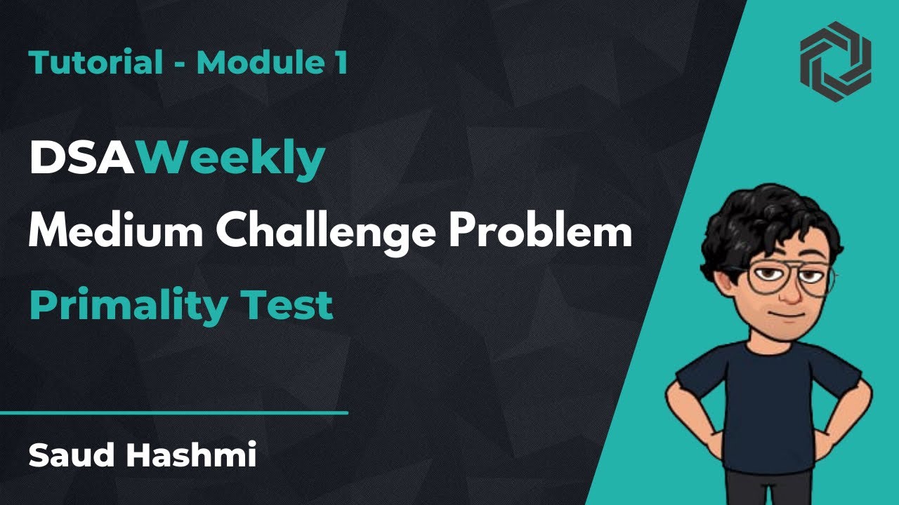 DSAWeekly Tutorial | Module 1 | Primality Test | Saud Hashmi - YouTube