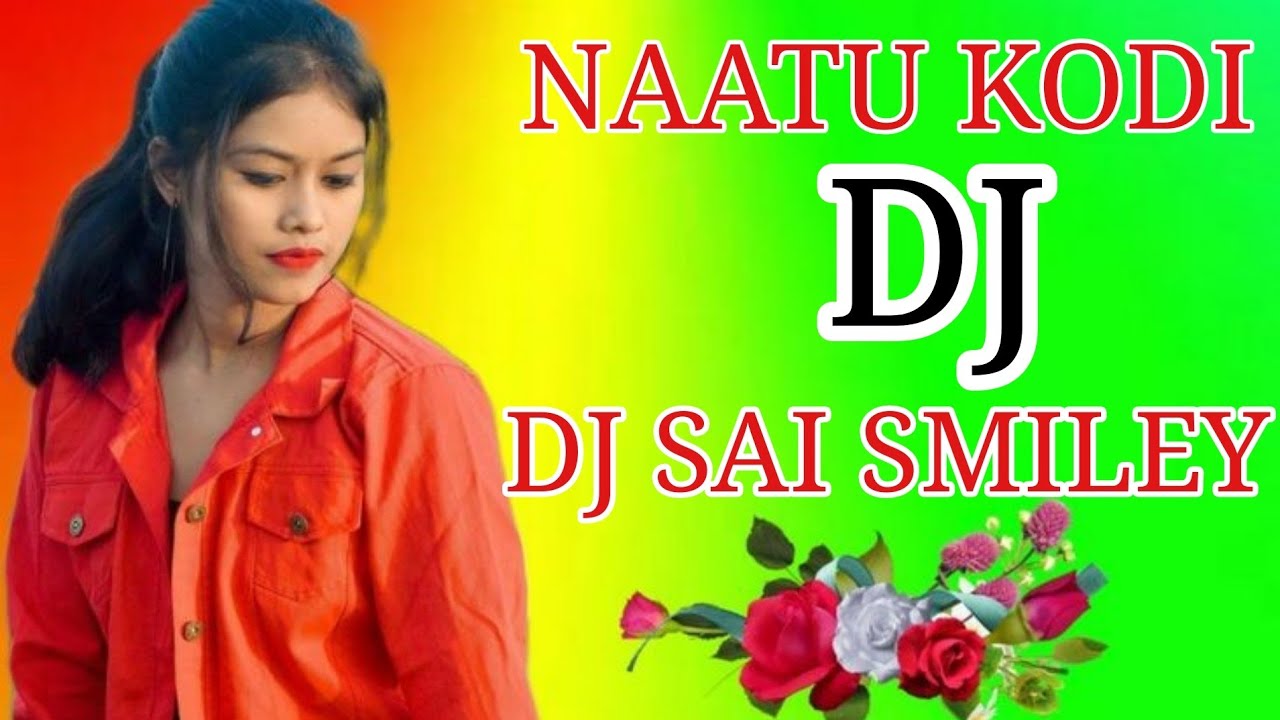 Naatu Kodi Songs Mix Roadshow Mix By Dj sai smiley dss sounds - YouTube