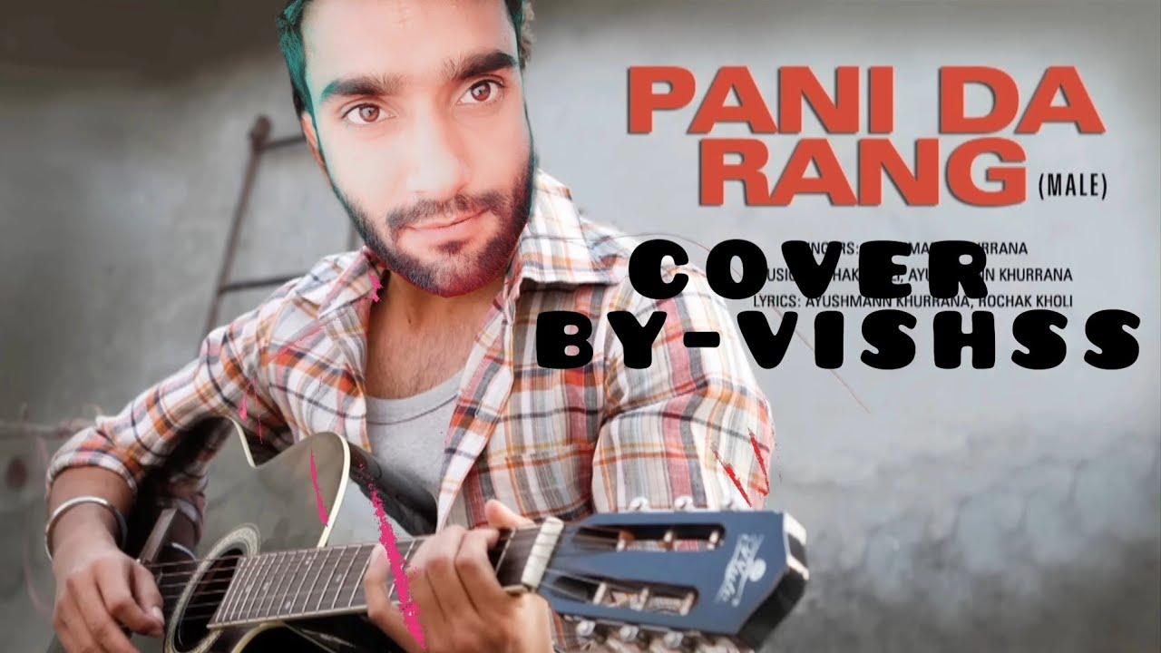 Pani da rang cover by #vishss | pani da rang ayushman khurana | Vicky ...