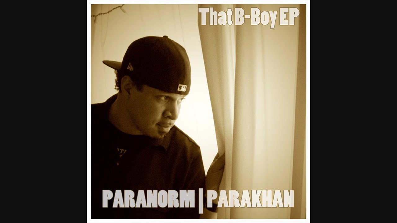 Paranorm aka Parakhan - That B-Boy EP (2012) - YouTube