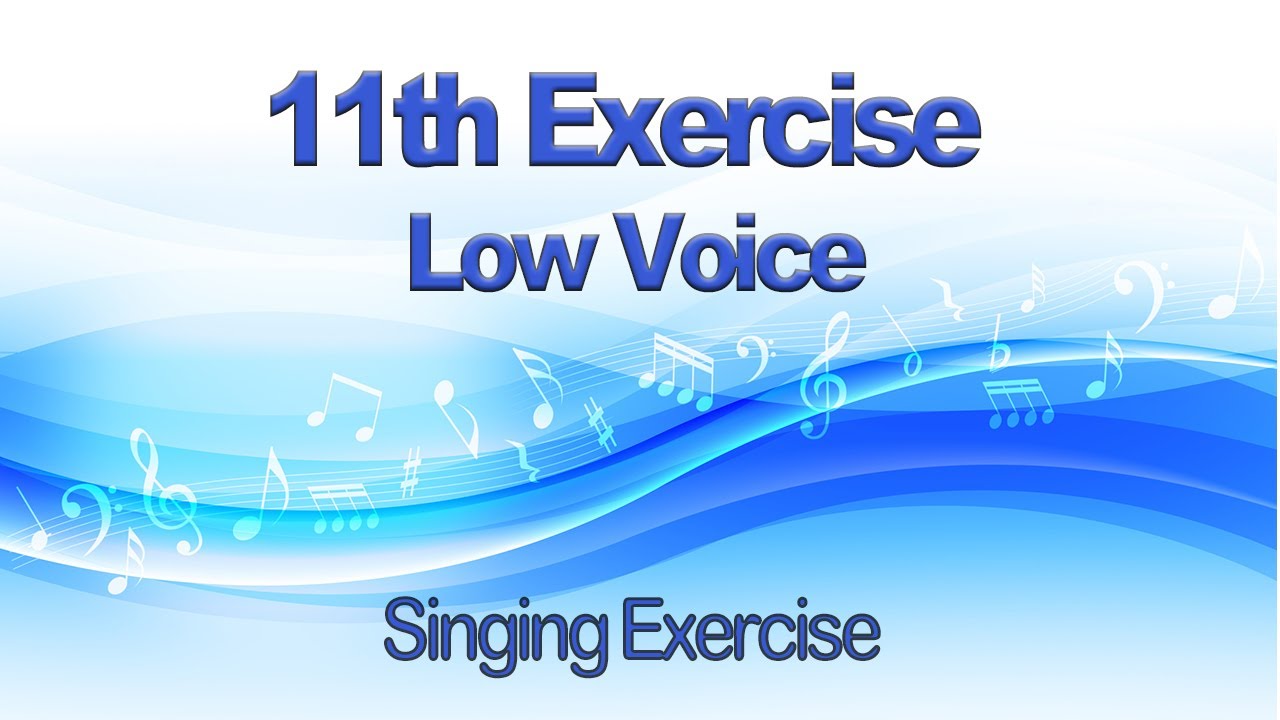 11th Scale – Extending Your Range for Low Voice for Alto or Bass learn ...