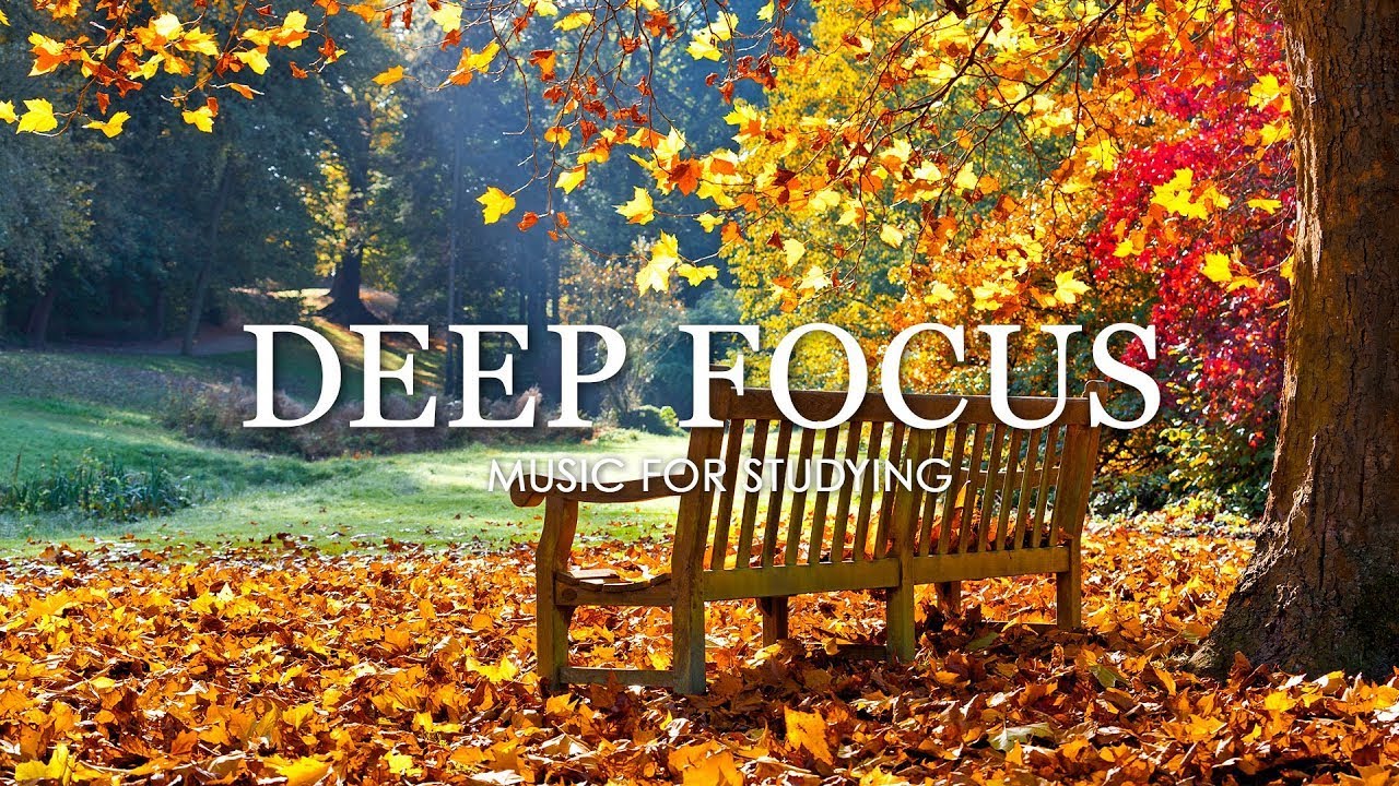 Deep Focus Music To Improve Concentration - Beautiful Relaxing Music ...