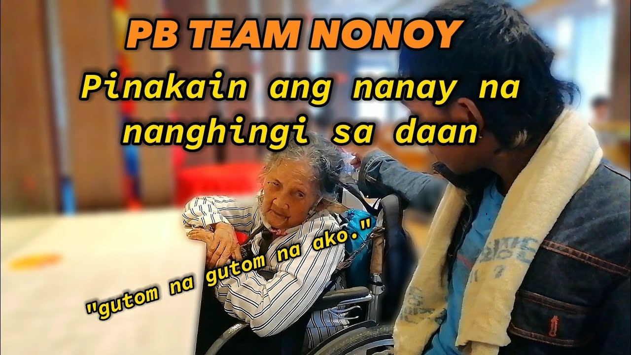PB TEAM NONOY PINAKAIN ANG NANAY NA NANG-HINGI SA DAAN - YouTube
