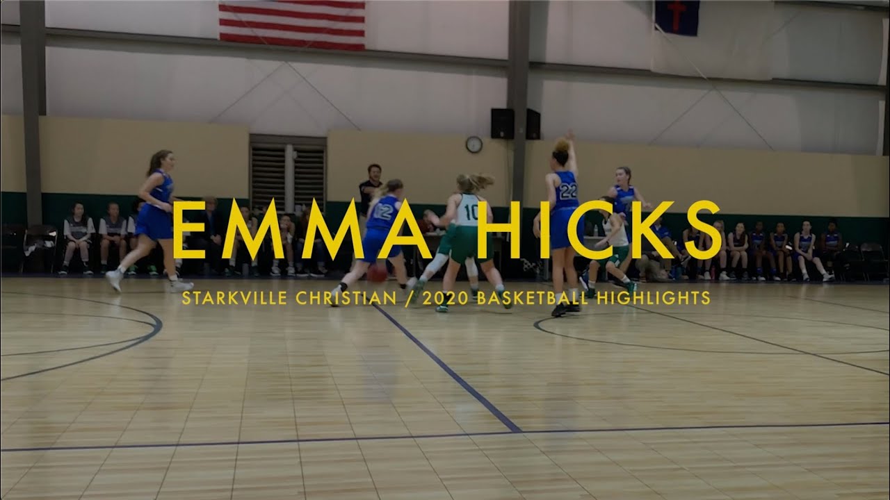 Emma Hicks | Starkville Christian | 2020 Basketball Highlight Film ...