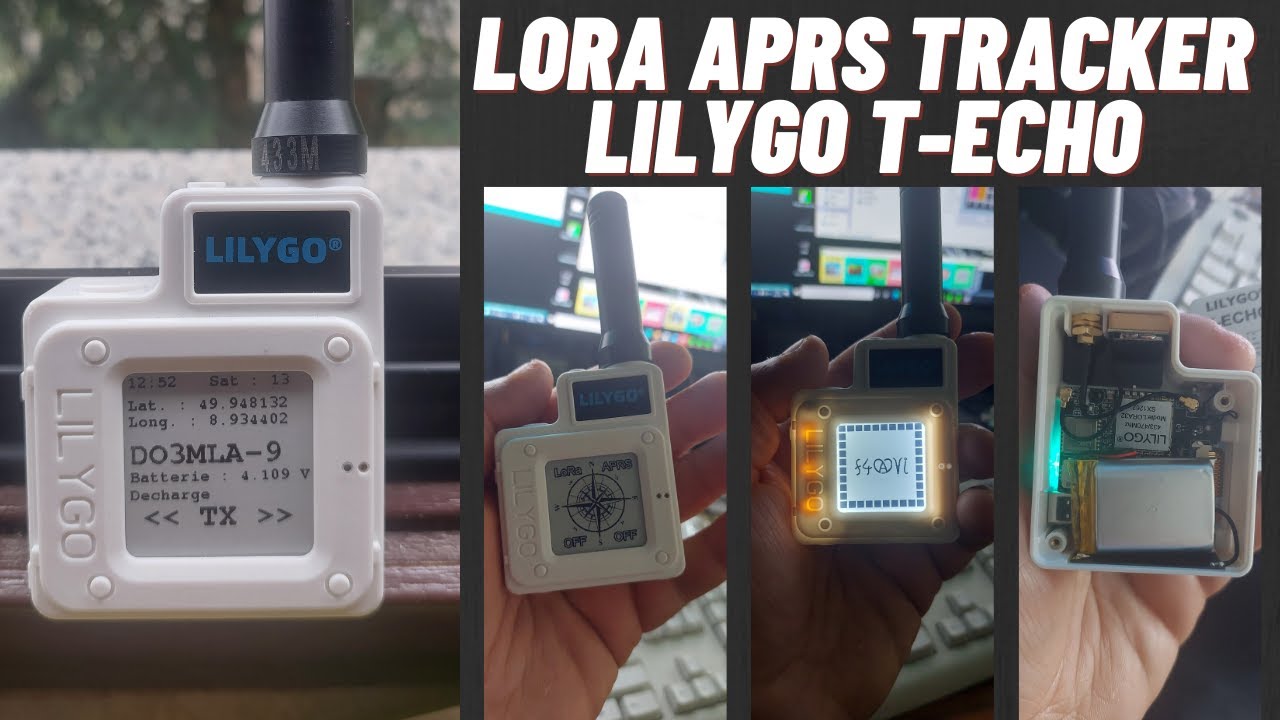 LoRa APRS Tracker LilyGo T-Echo by F4AVI and F4EWI - YouTube